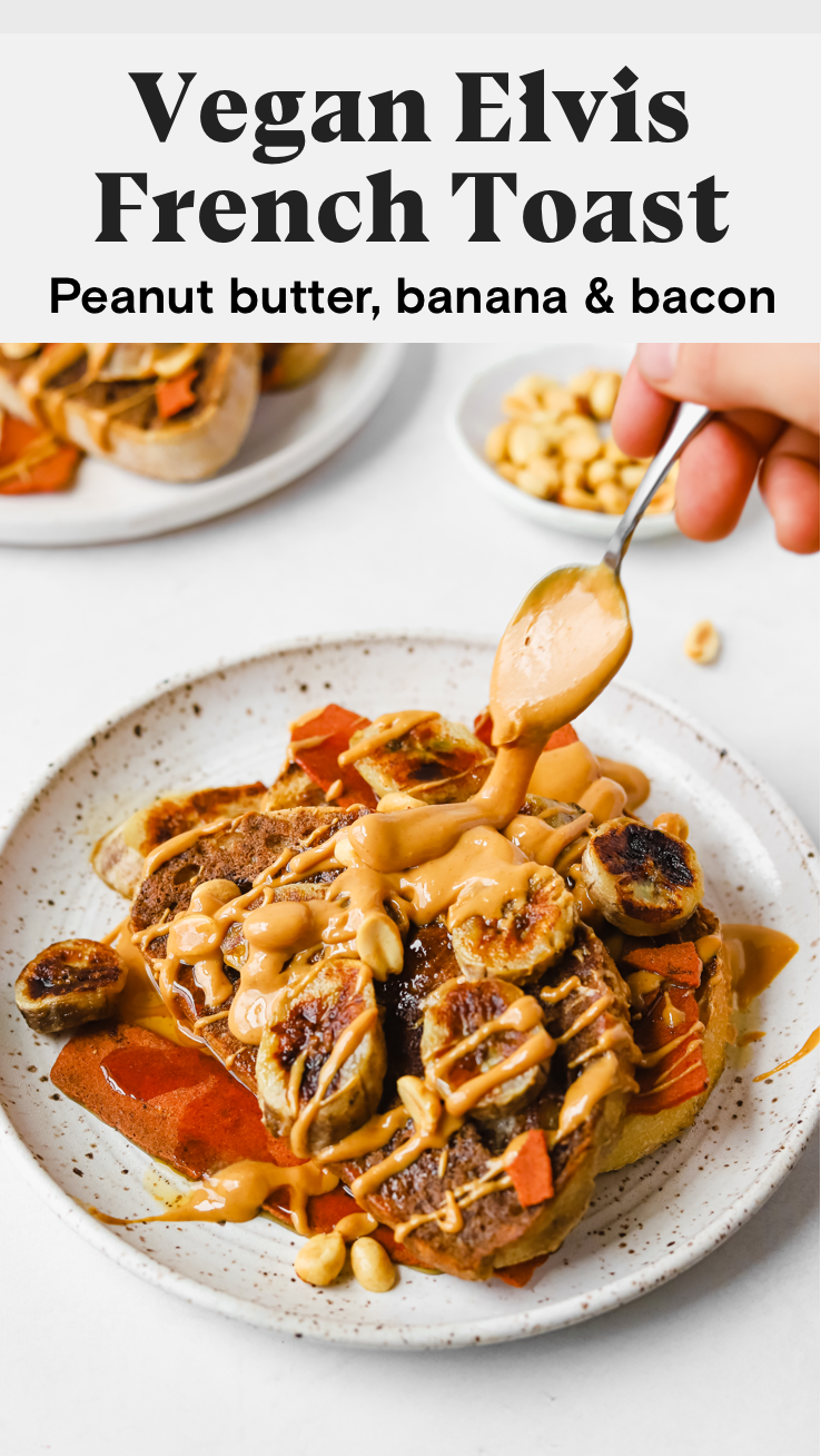 Vegan Elvis French Toast – Daughter of Seitan